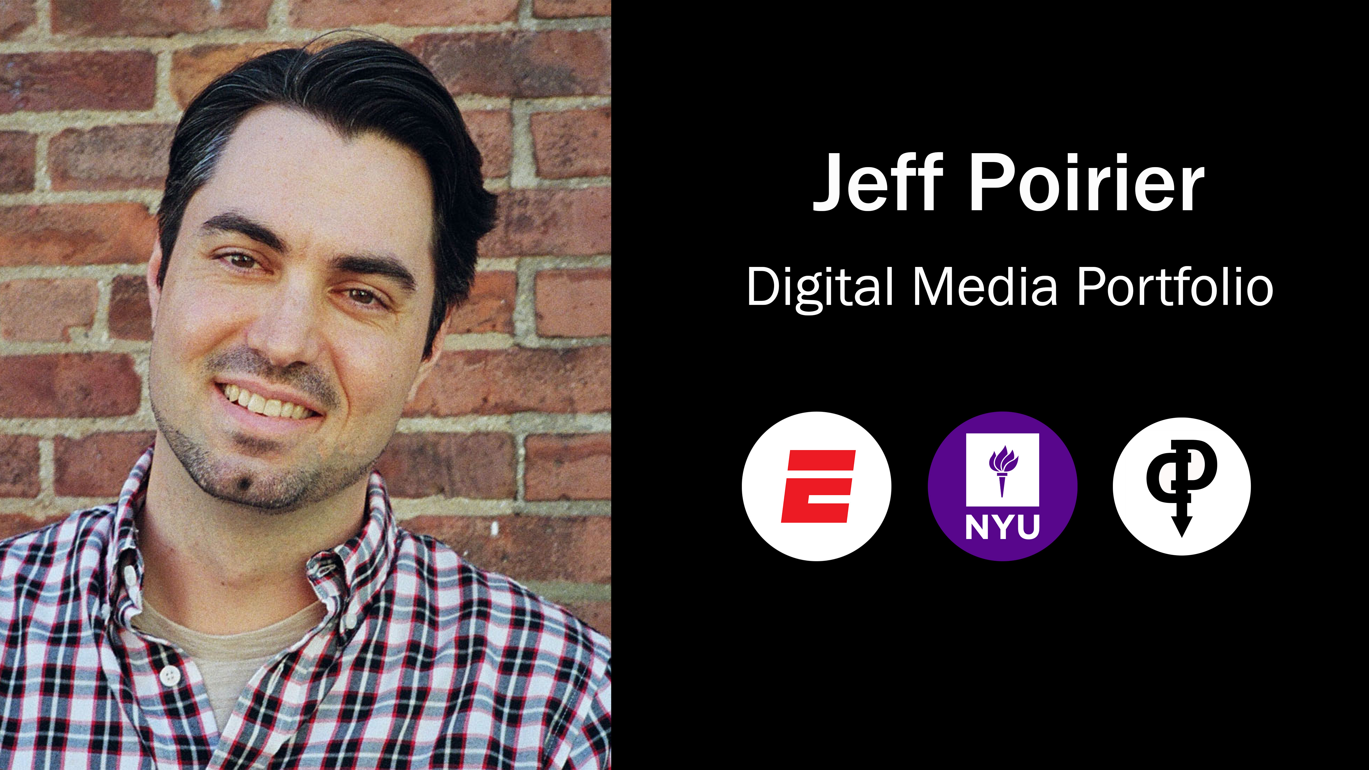 Jeff Poirier - Digital Media Portfolio